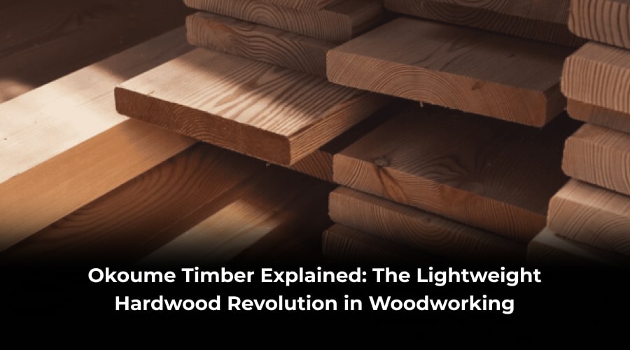 Woodworking revolution with Okoume Timber explained.